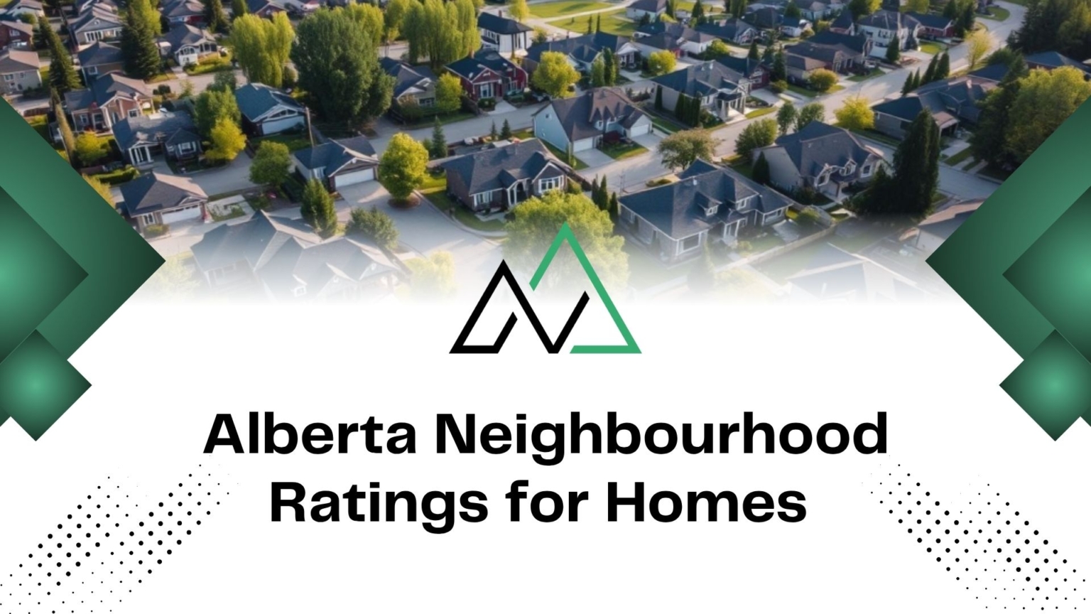 Alberta Neighbourhood Ratings & MLI Select Guide